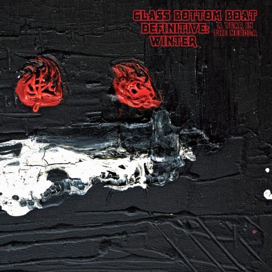 Glass Bottom Boat – “Definitive: A Year In The Nebula – Winter” (Album ...
