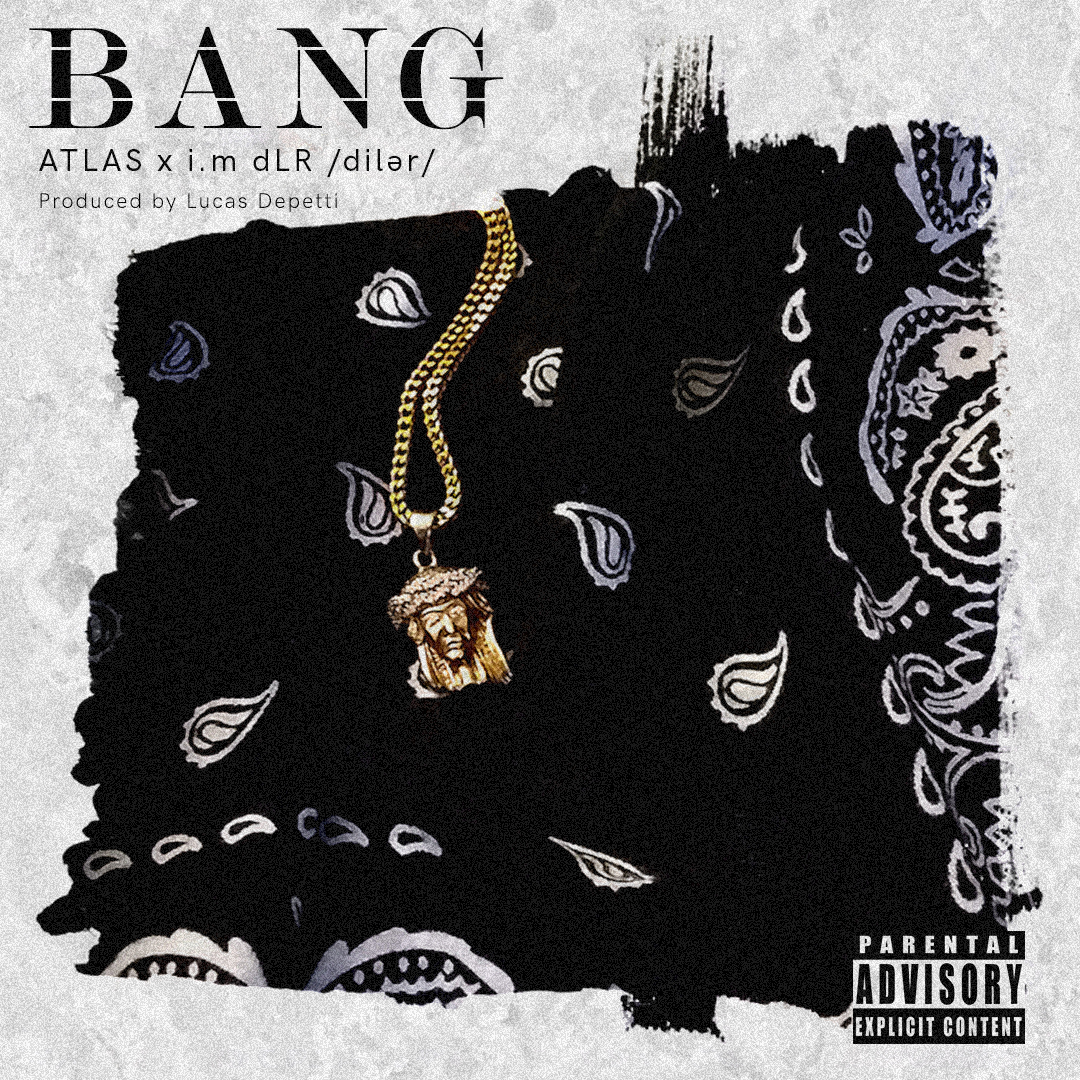 ATLAS x i.m dLR /dilər/ - "BANG" (Prod. By lucasdepetti ...