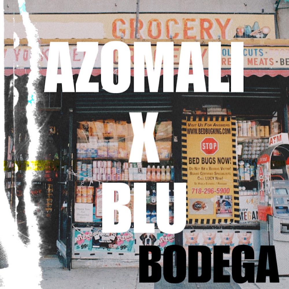Azomali Ends The Year Right Enlisting Blu In New Single Premiere "BODEGA ...