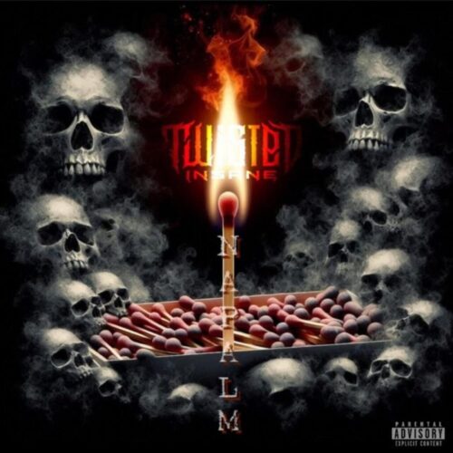 Twisted Insane Lets Off a “Napalm” Less Than 24 Hours Away From ...